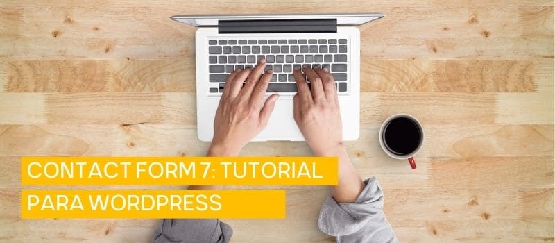 Contact Form 7: tutorial para WordPress【Guía completa】