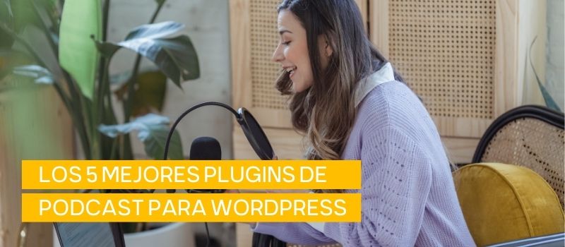 Los 5 mejores plugins de podcast para WordPress【Top 5】