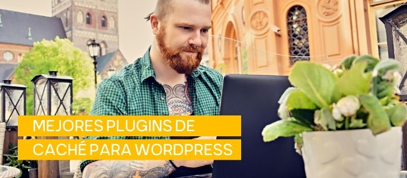 Mejores plugins de cache para WordPress 【Top 5】