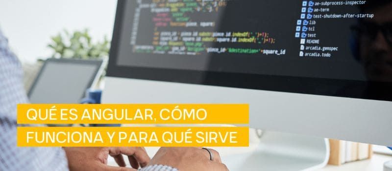 Qué es Angular, cómo funciona y para qué sirve【Guía】