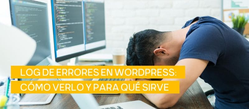 Log de errores en WordPress 【Cómo Utilizarlos】