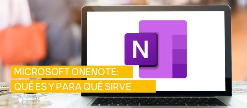 Microsoft OneNote: Tu aliado para organizar tus notas【Guía】