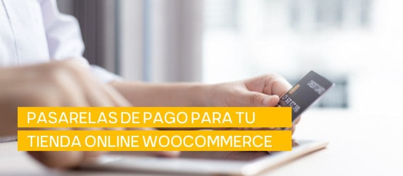 Mejores pasarelas de pago para WooCommerce【2023】