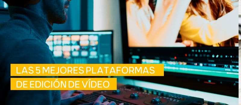 Mejores plataformas para editar vídeo【Gratis y de pago】