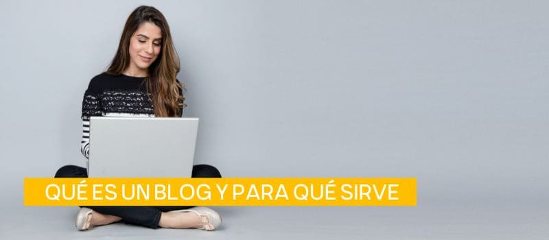 Qué es un blog y para qué sirve si tienes una empresa【Guía】