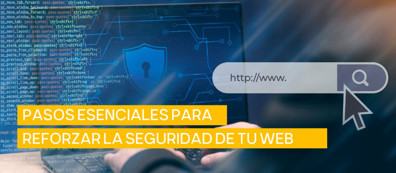 Mejora la Seguridad de Tu Web: Pasos Esenciales 【Guía】