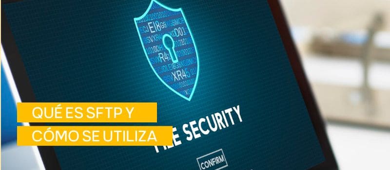 Qué es SFTP: Cómo utilizarlo para transferir archivos【Guía