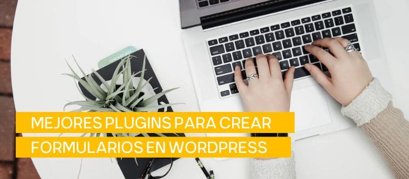 Mejores plugins para crear formularios en wordpress【Top 5】