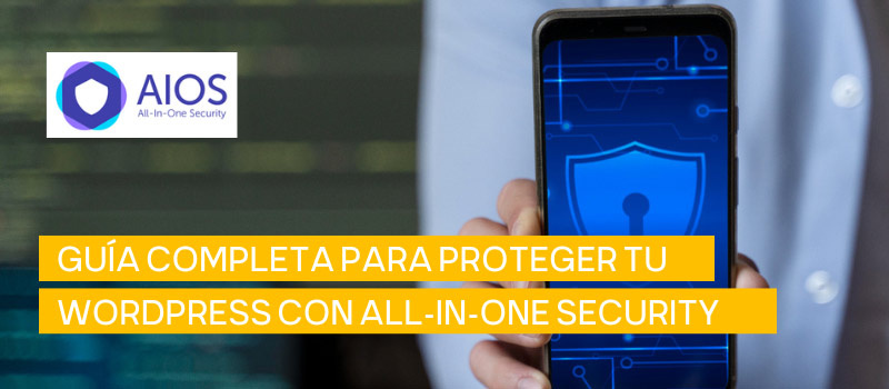 All-In-One Security Plugin de Seguridad para WordPress 【Guía】