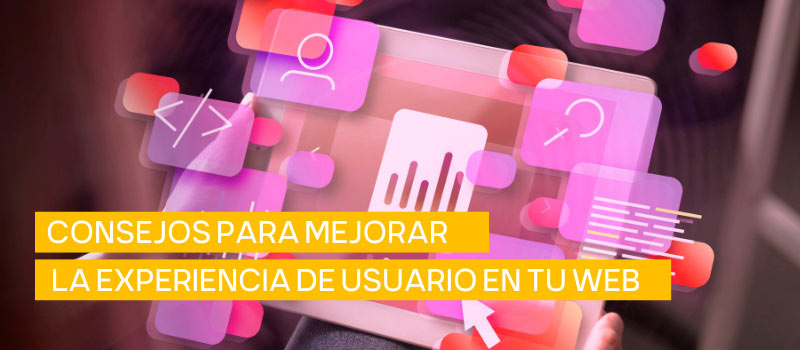 Mejora la experiencia de usuario de tu web 【Consejos】