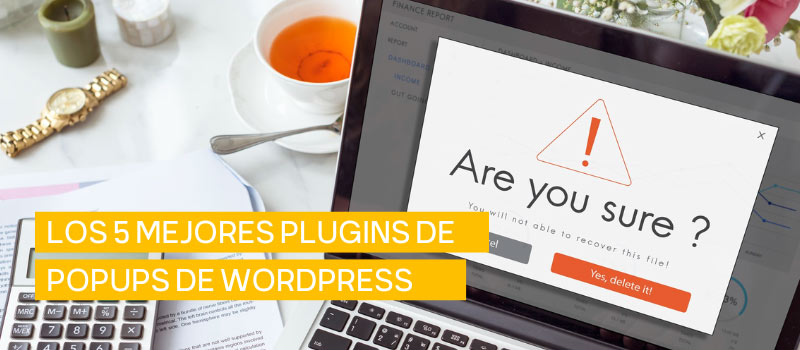 Los mejores plugins de popups para WordPress 【Top 5】