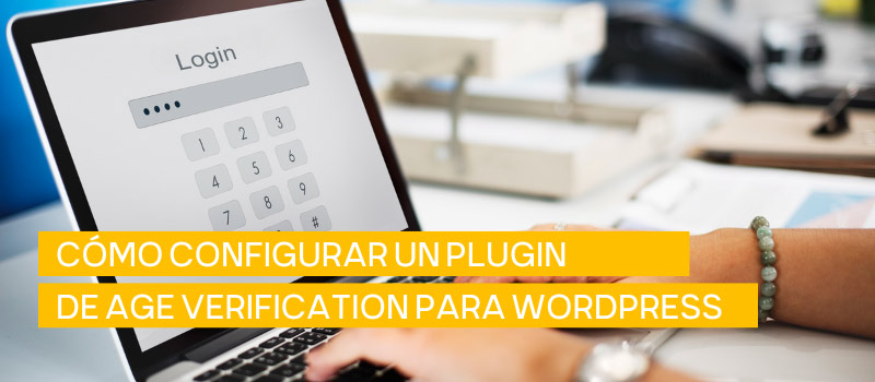 Cómo configurar Age Verification para WordPress 【Guía】