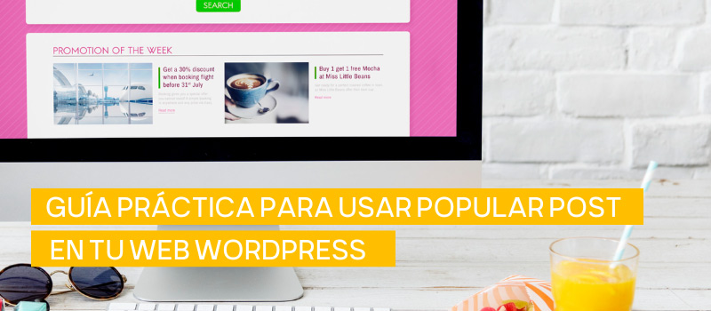 Opciones para incluir popular post en WordPress【Guía práctica】