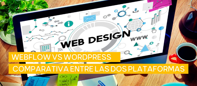 Webflow vs WordPress: Comparativa completa 【2024】