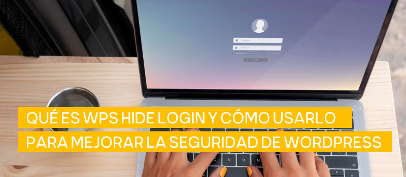 Cómo proteger WordPress con el plugin WPS Hide Login 【Guía】